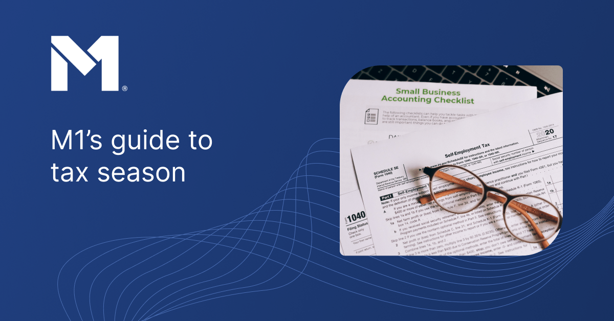 M1’s Guide to Tax Season